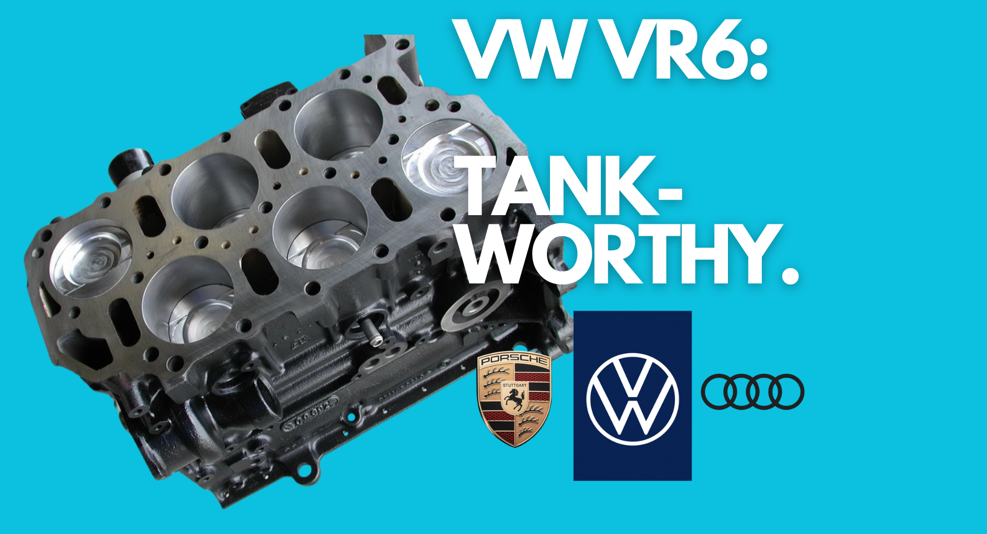 The Legendary VR6: Tank-worthy. – Euro-Kar syndicate.